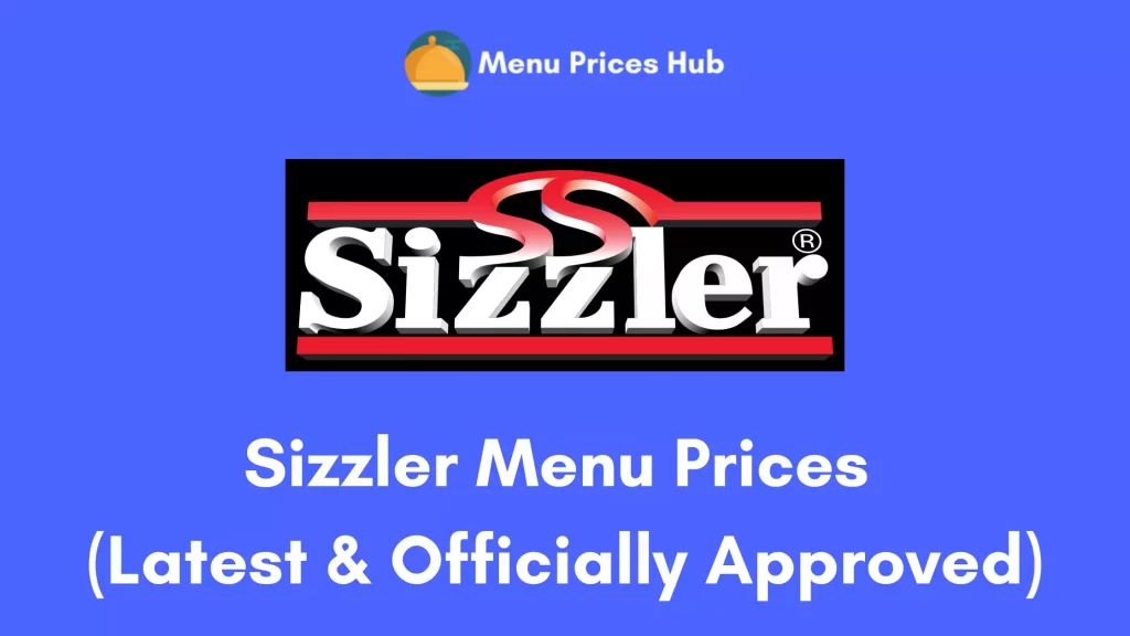 Sizzler Menu Prices (Updated: July 2023) - Menu Prices Hub