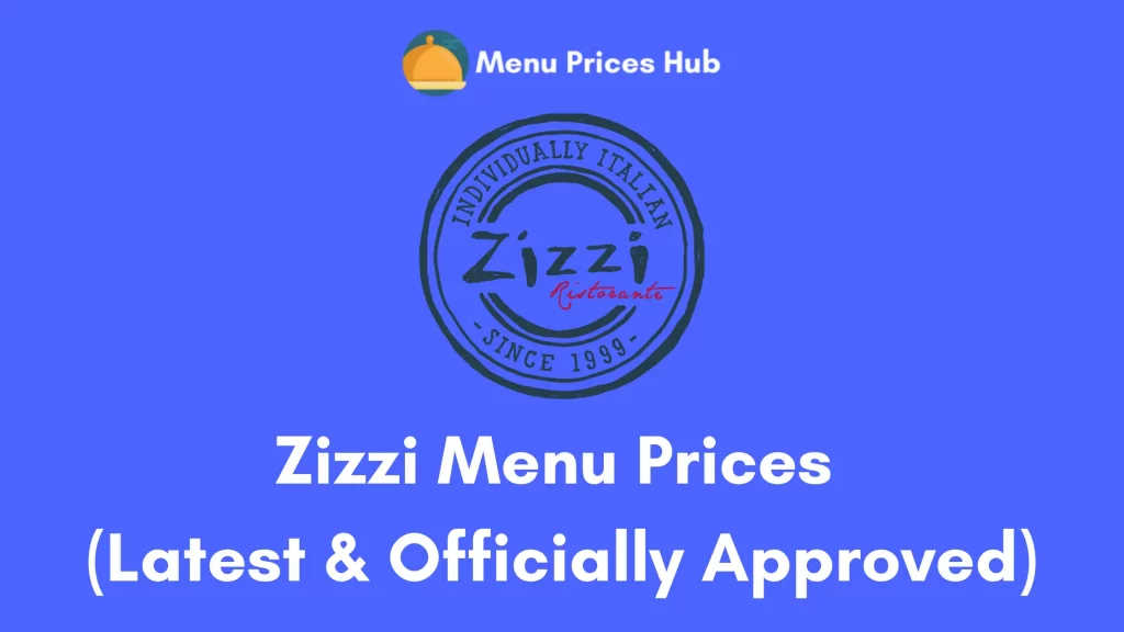Zizzi Menu Prices (Updated: July 2023) - Menu Prices Hub