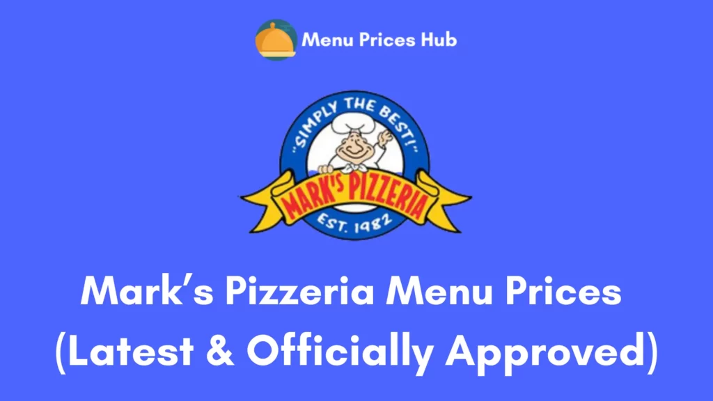 Mark’s Pizzeria Menu Prices (Updated: July 2023) - Menu Prices Hub